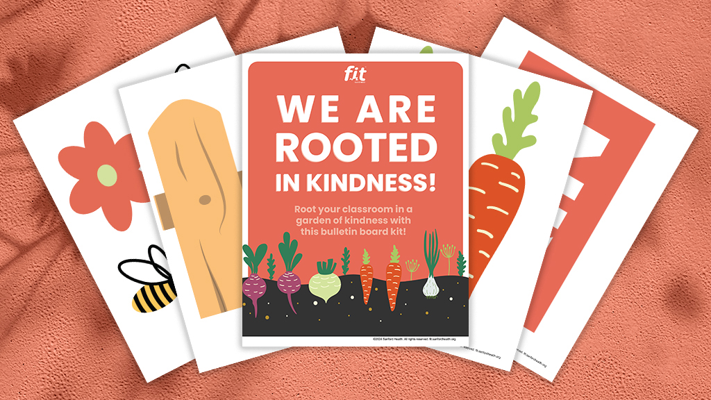 We Are Rooted in Kindness! A Printable Bulletin Board | Sanford Fit
