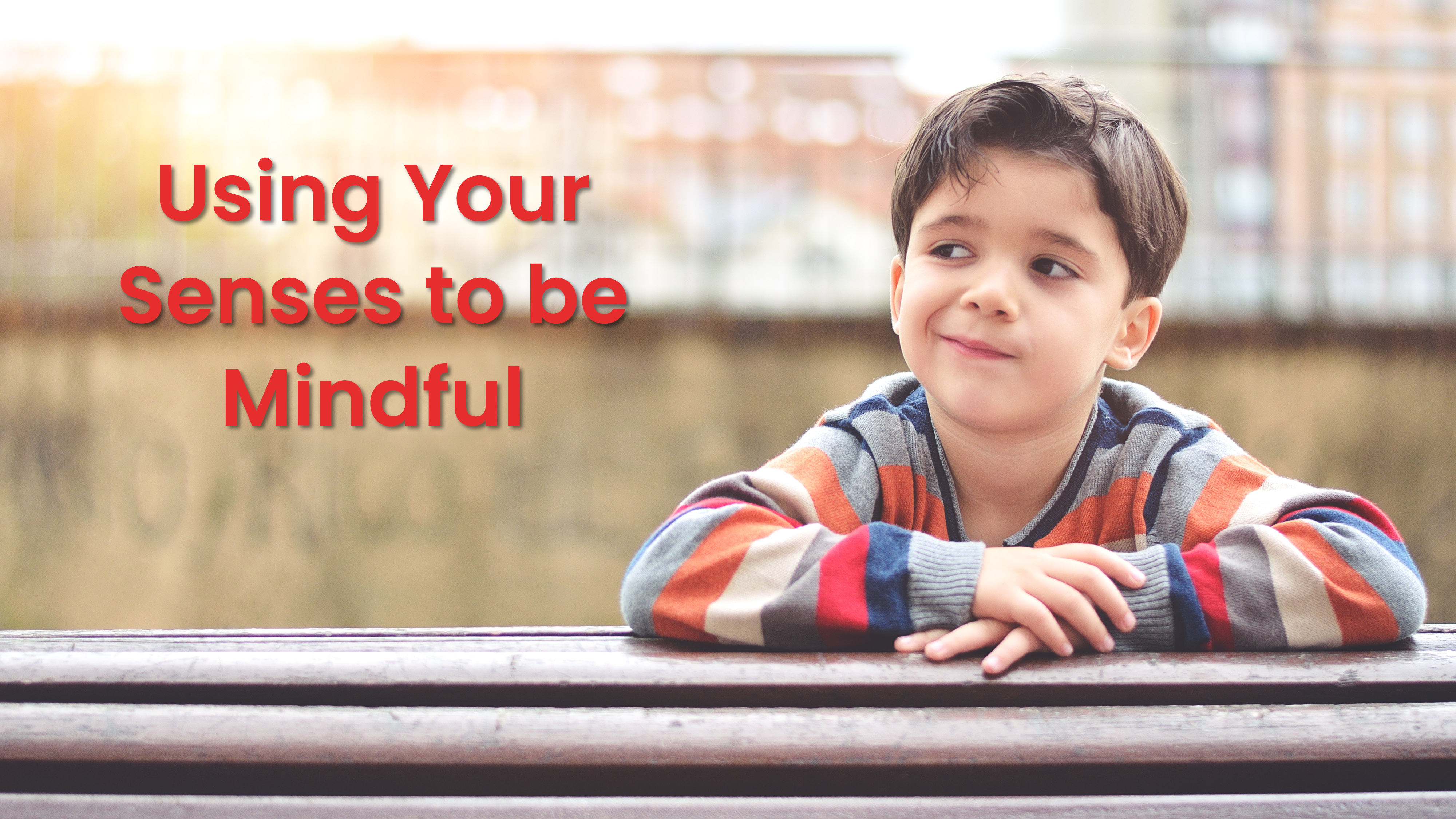 Using Your Senses to be Mindful | Sanford Fit