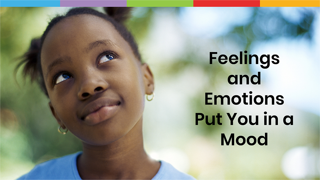 Feelings and Emotions Put You in a Mood | Sanford Fit
